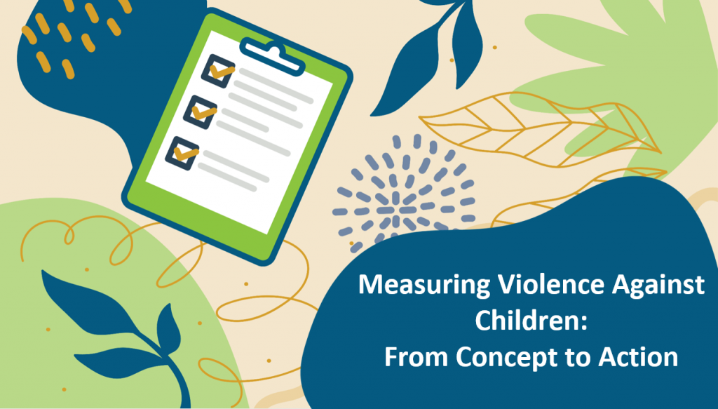 Measuring Violence Against Children: From Concept to Action - SVRI